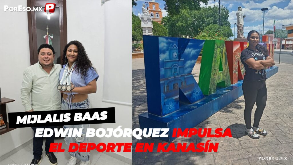 Edwin Bojórquez impulsa el deporte en Kanasín: apoya a Mijlalis Baas ...