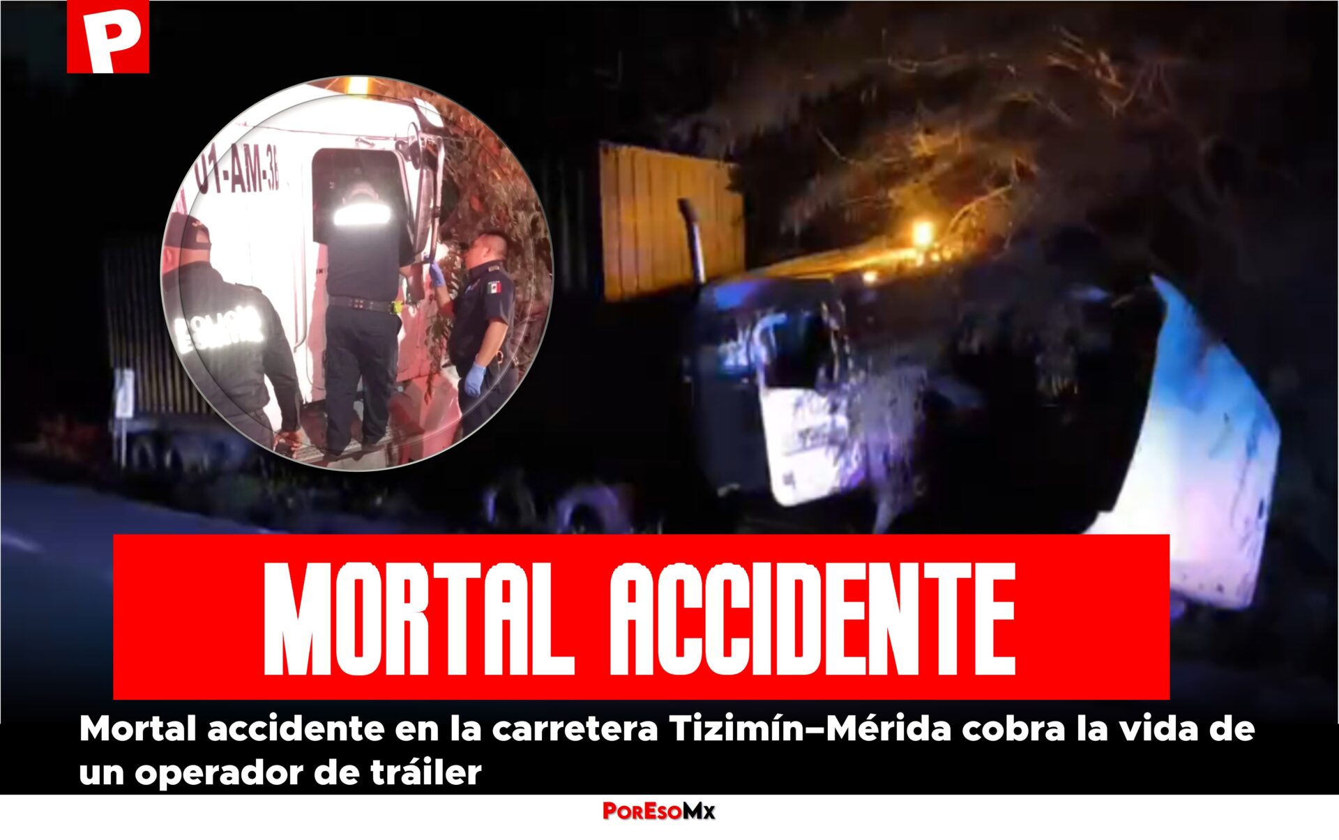 🚨 Mortal accidente en la carretera Tizimín–Mérida cobra la vida de un ...